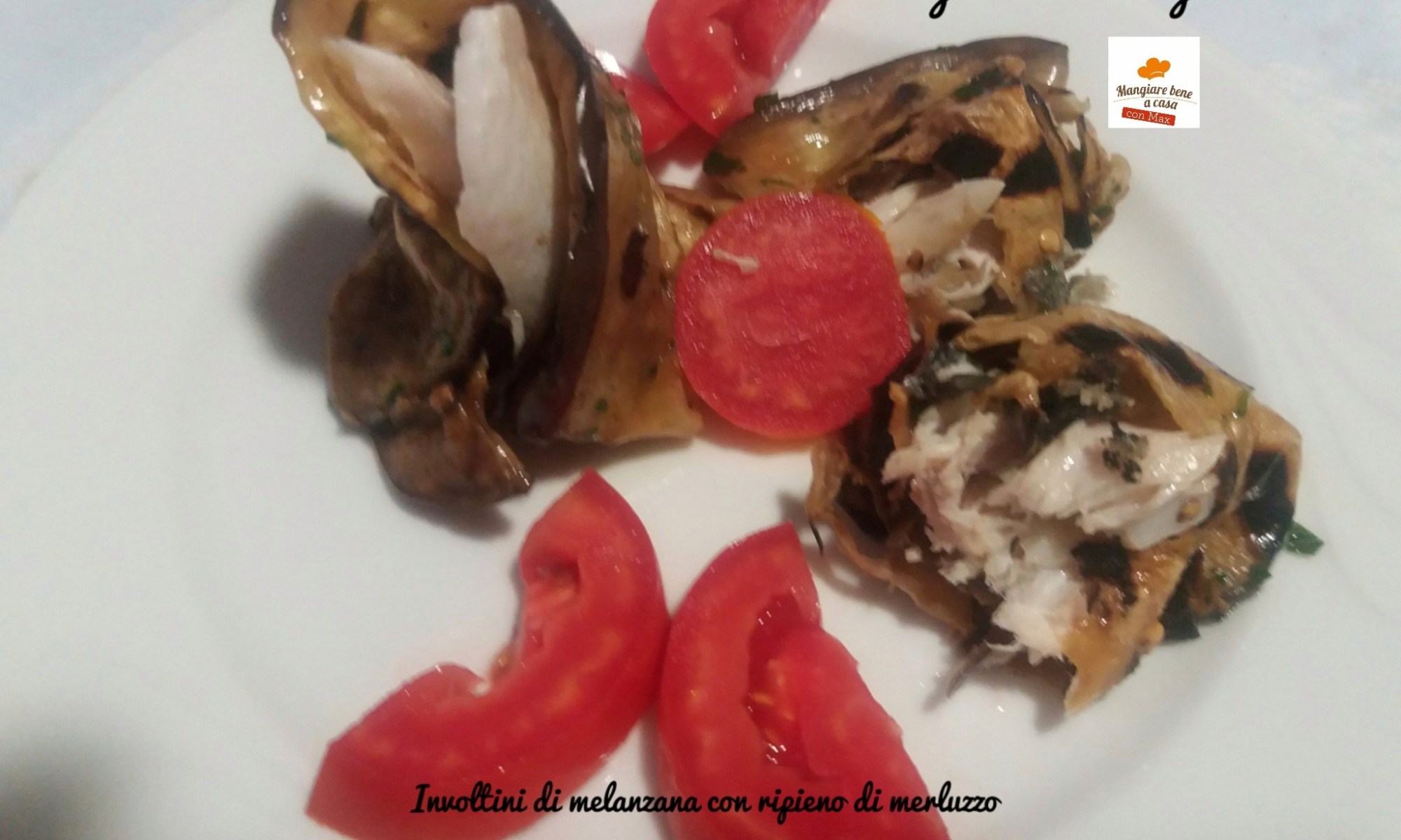 Involtini di melanzane con ripieno di merluzzo – mangiareacasablog.com